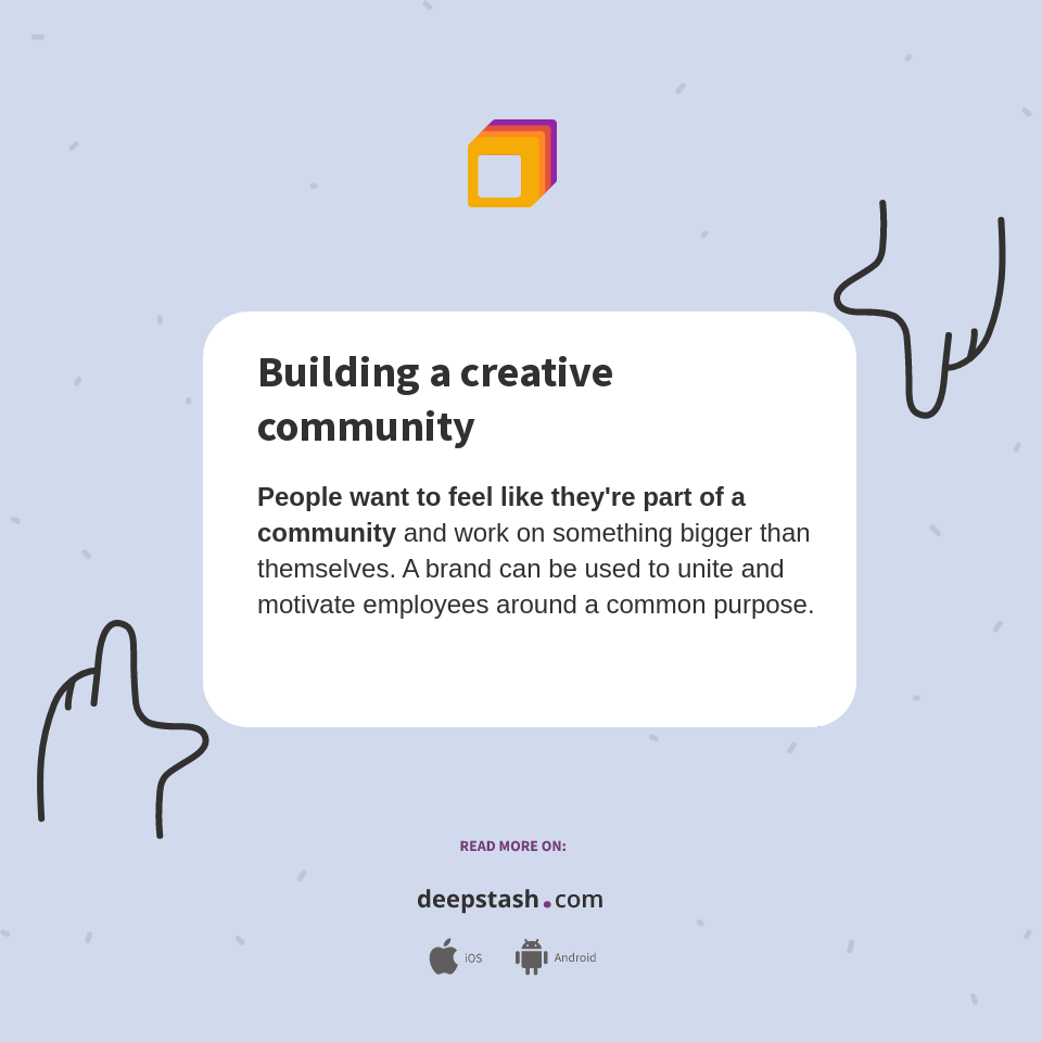 Building a creative community - Deepstash