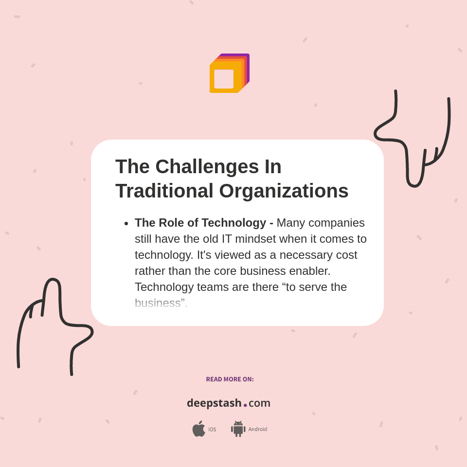 The Challenges In Traditional Organizations - Deepstash