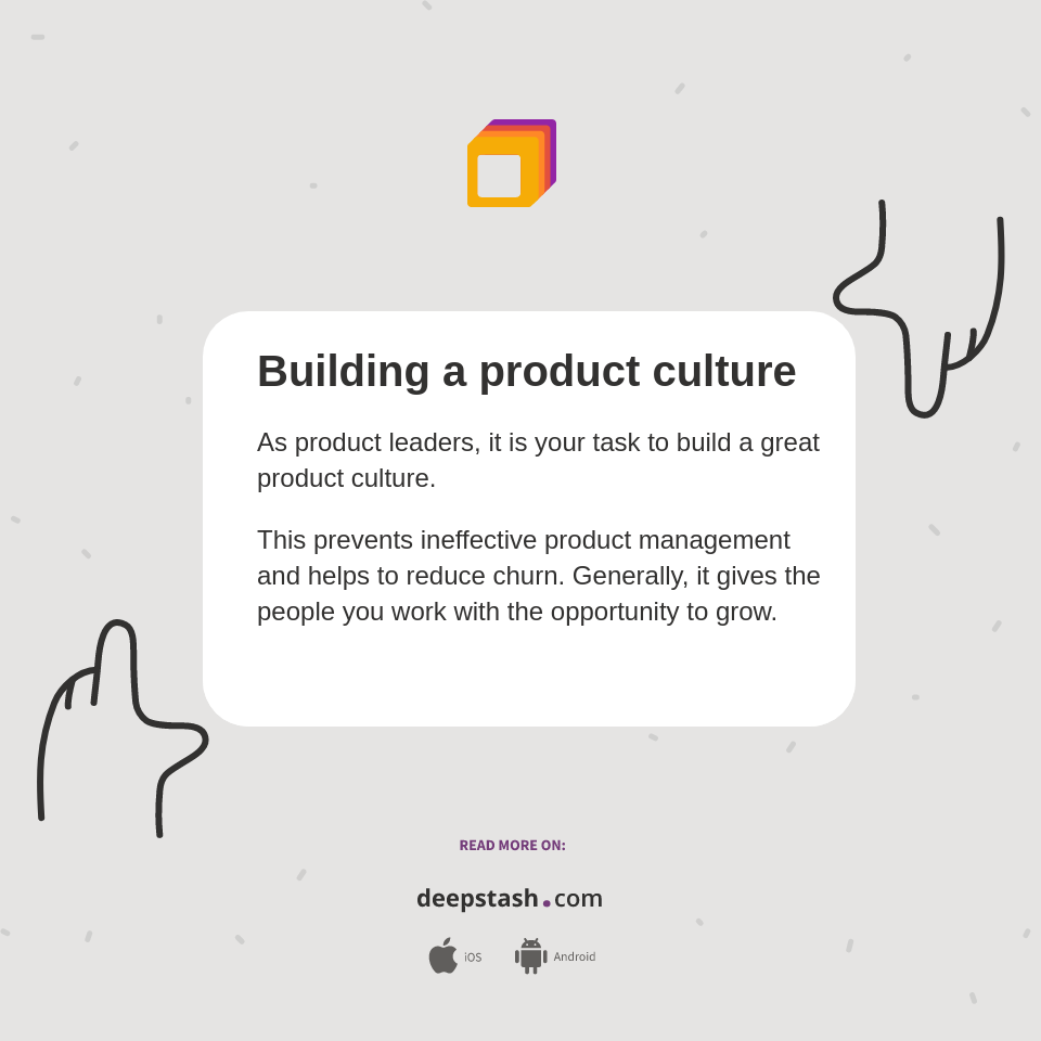 Building a product culture - Deepstash