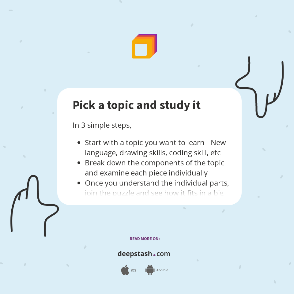 Pick a topic and study it - Deepstash