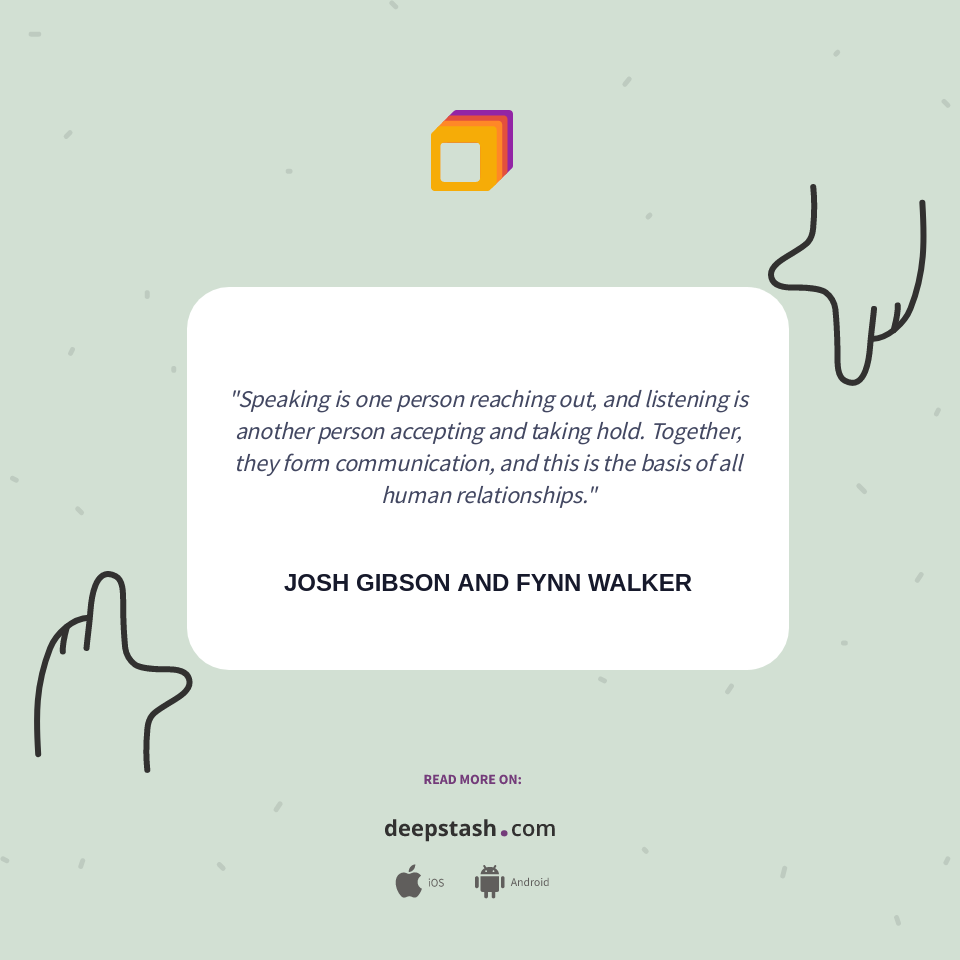 Quote by JOSH GIBSON AND FYNN WALKER - Deepstash