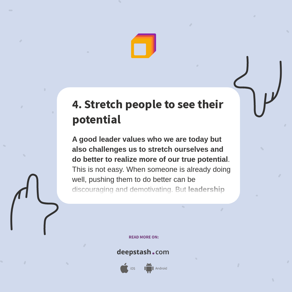 4. Stretch people to see their potential - Deepstash