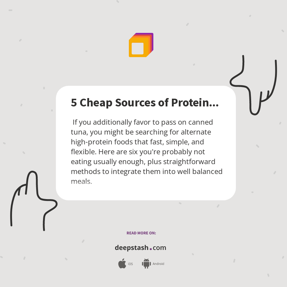 5 Cheap Sources of Protein... - Deepstash