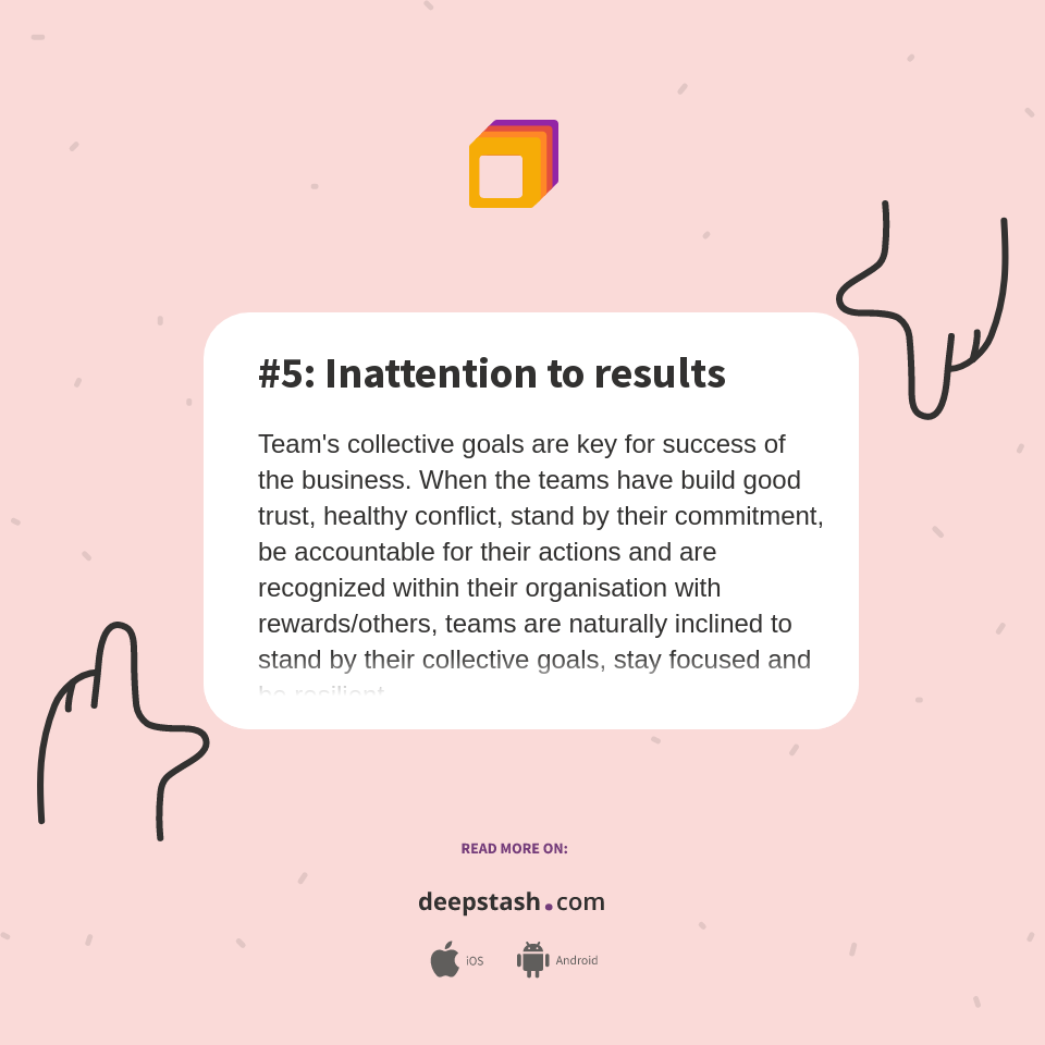 #5: Inattention to results - Deepstash