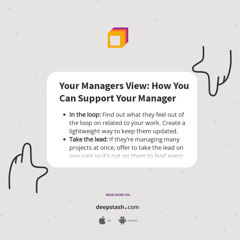 Your Managers View: How You Can Support Your Manager - Deepstash