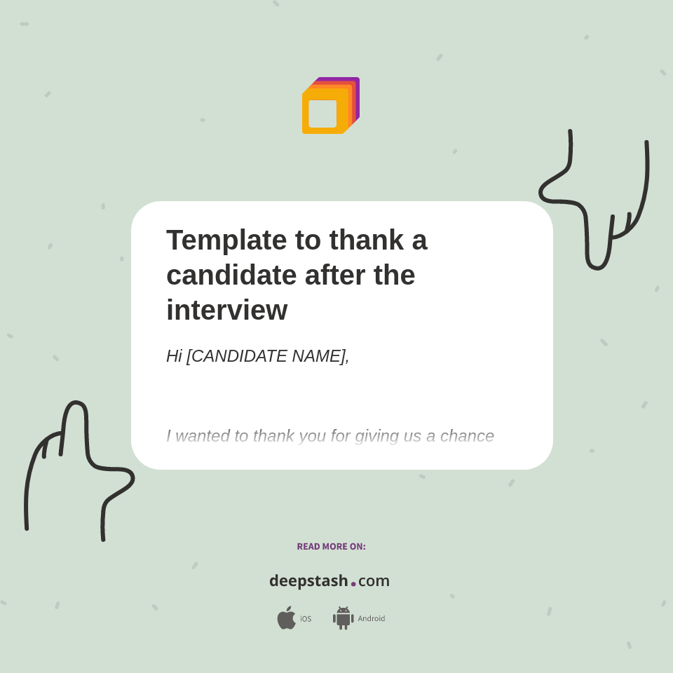 Template to thank a candidate after the interview - Deepstash