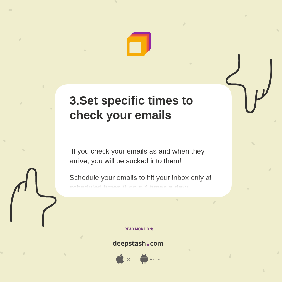 3.Set specific times to check your emails - Deepstash