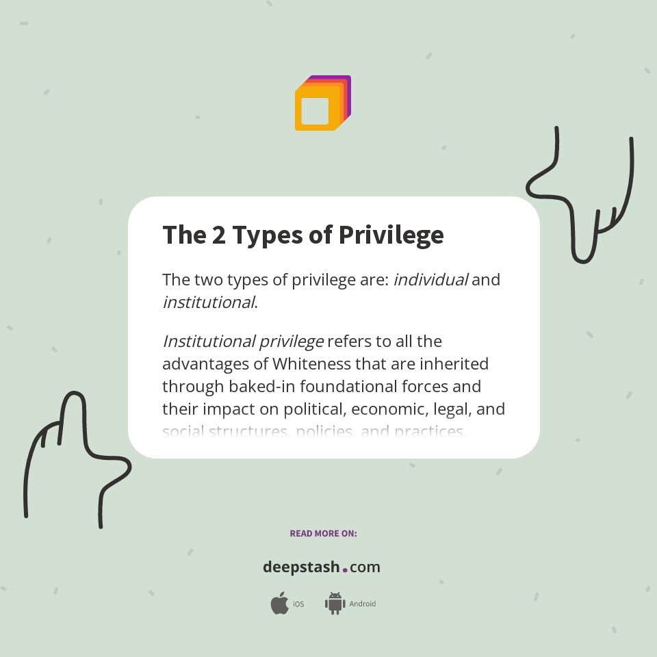 The 2 Types of Privilege - Deepstash