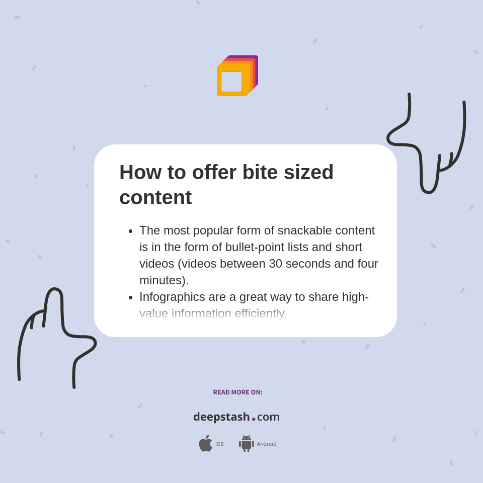 How to offer bite sized content - Deepstash