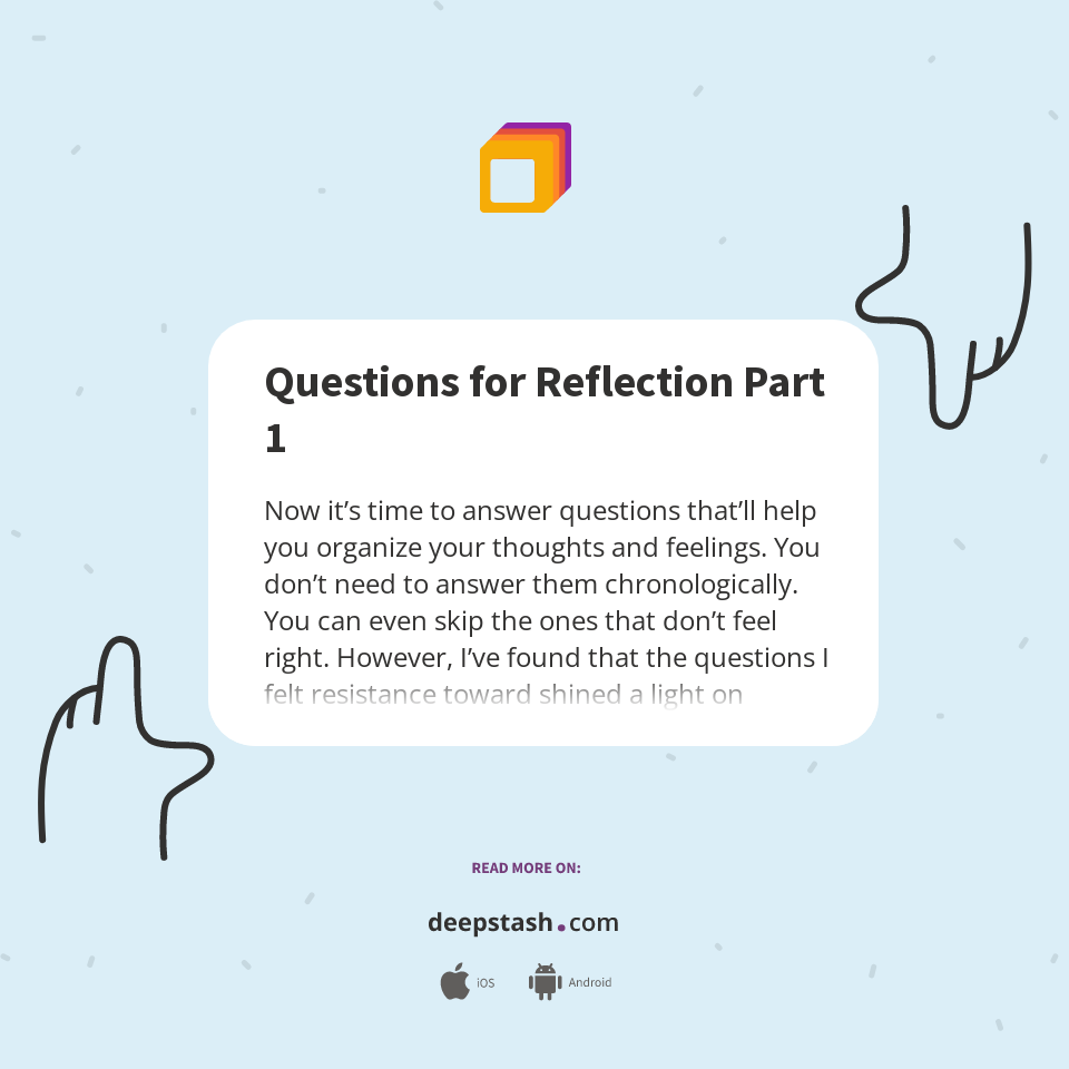 Questions for Reflection Part 1 - Deepstash