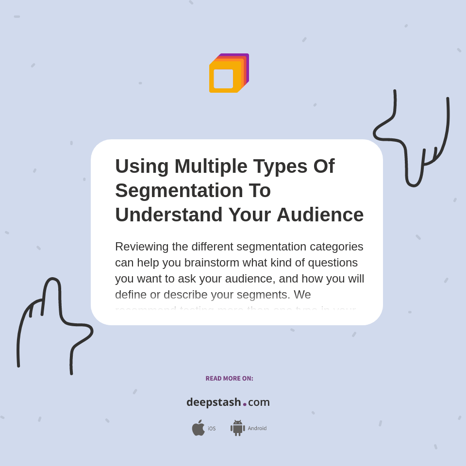 Using Multiple Types Of Segmentation To Understand Your Audience ...