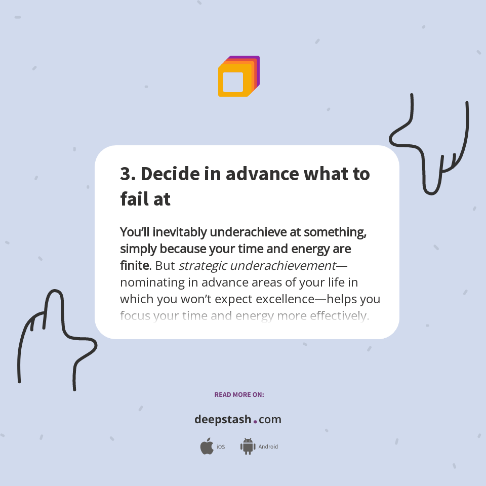 3. Decide in advance what to fail at - Deepstash