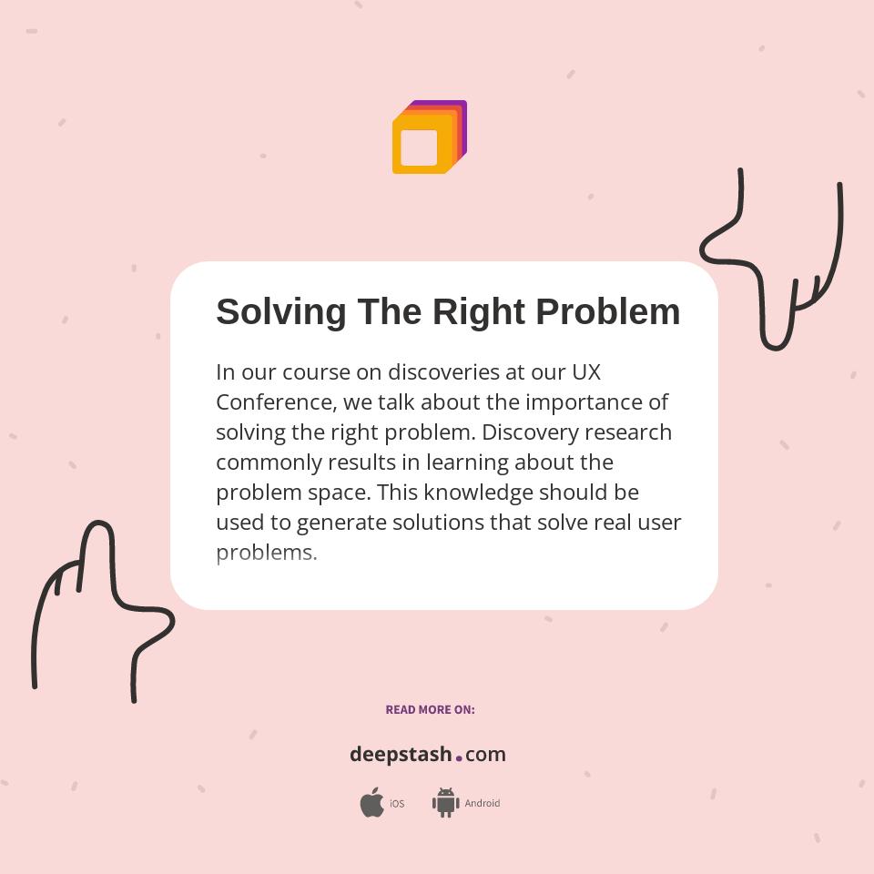 Solving The Right Problem - Deepstash