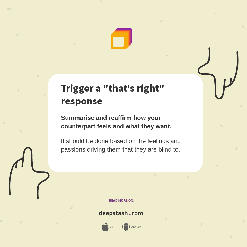 Trigger a "that's right" response - Deepstash