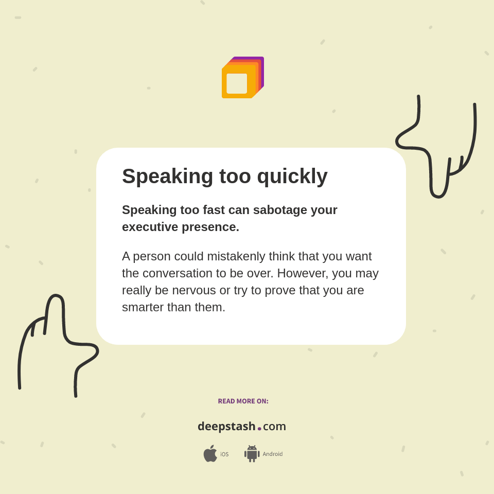 Speaking too quickly - Deepstash