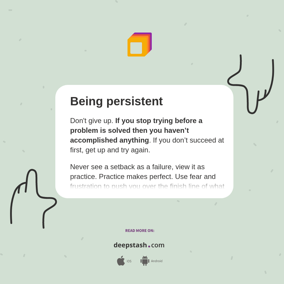 Being persistent - Deepstash