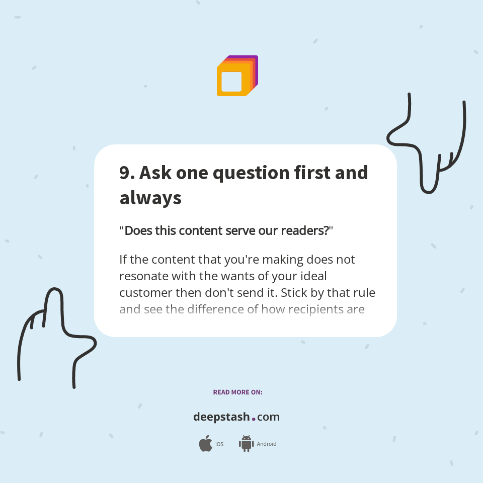 9. Ask one question first and always - Deepstash