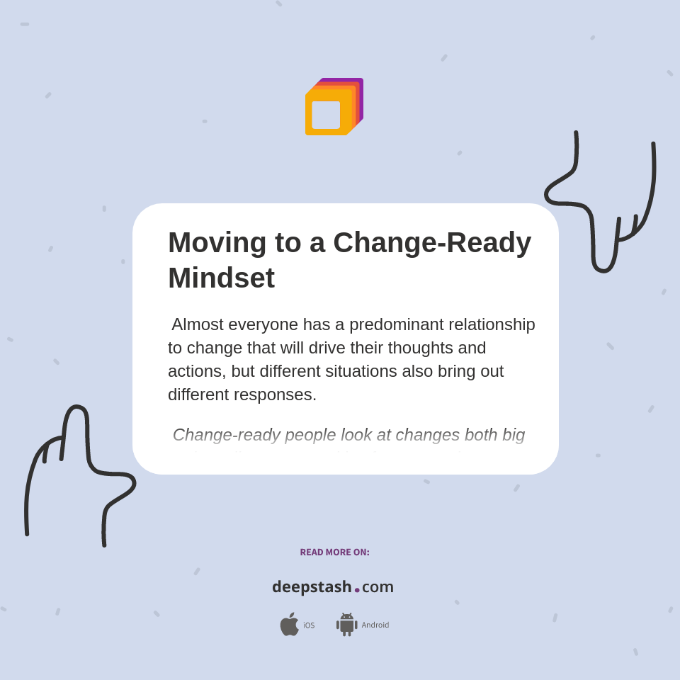 Moving to a Change-Ready Mindset - Deepstash