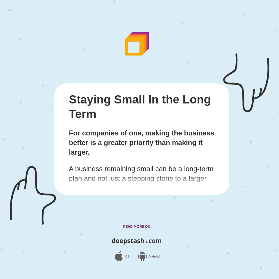 Staying Small In the Long Term - Deepstash