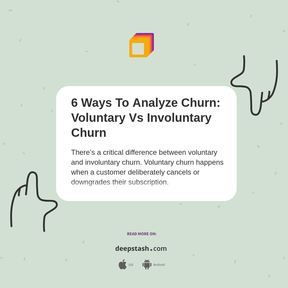 6 Ways To Analyze Churn: Voluntary Vs Involuntary Churn - Deepstash