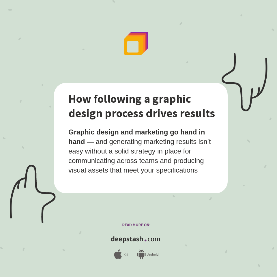 How following a graphic design process drives results - Deepstash