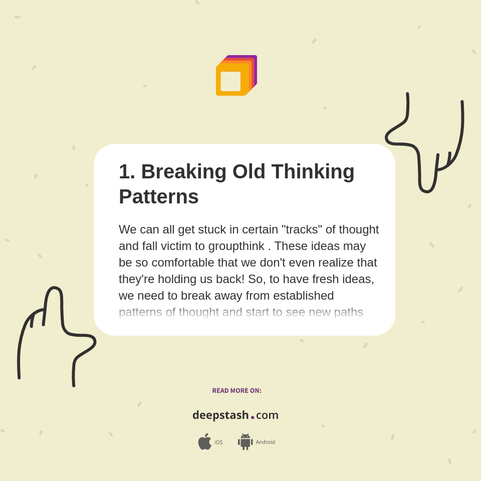 1. Breaking Old Thinking Patterns - Deepstash