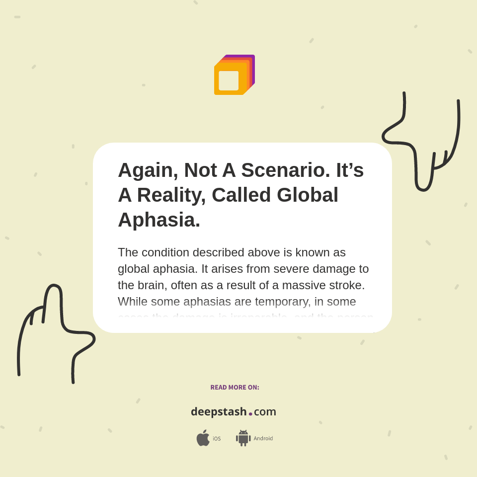 Again, Not A Scenario. It’s A Reality, Called Global Aphasia. - Deepstash