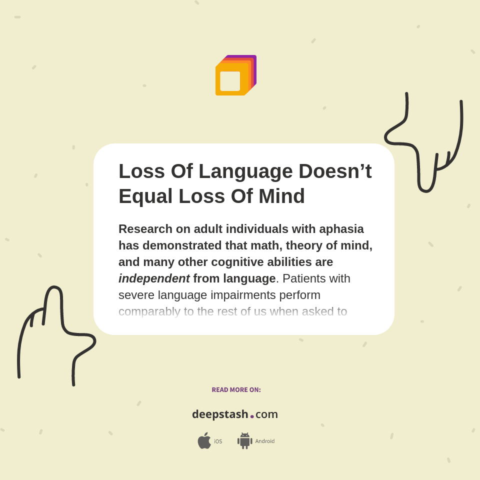 Loss Of Language Doesn’t Equal Loss Of Mind - Deepstash