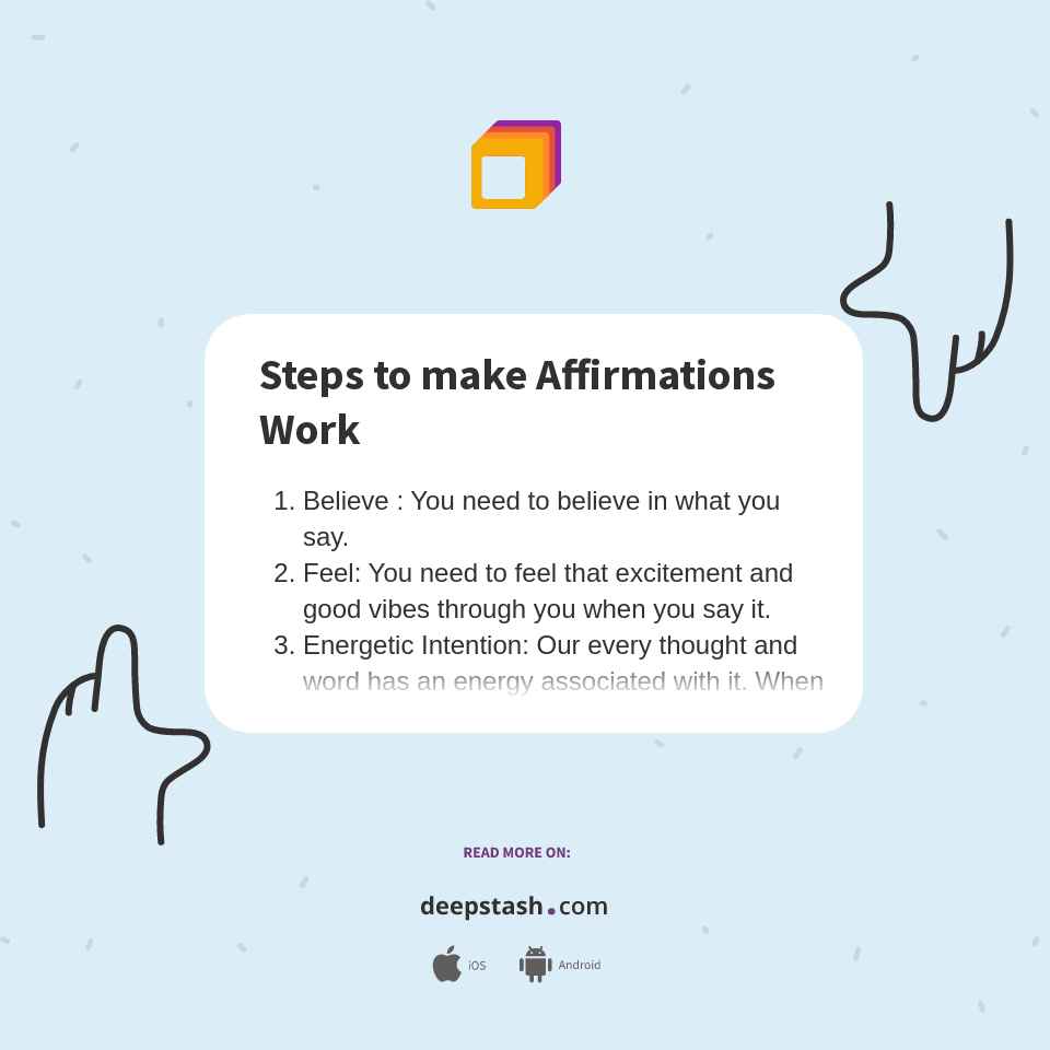 Steps to make Affirmations Work - Deepstash
