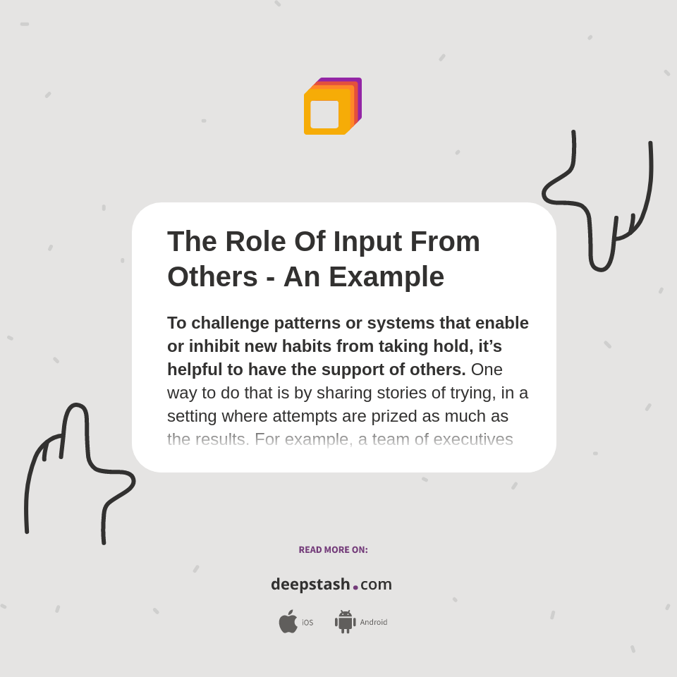 The Role Of Input From Others - An Example - Deepstash