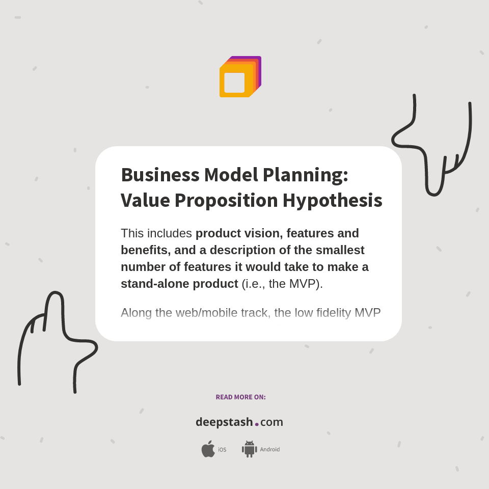 Business Model Planning: Value Proposition Hypothesis - Deepstash