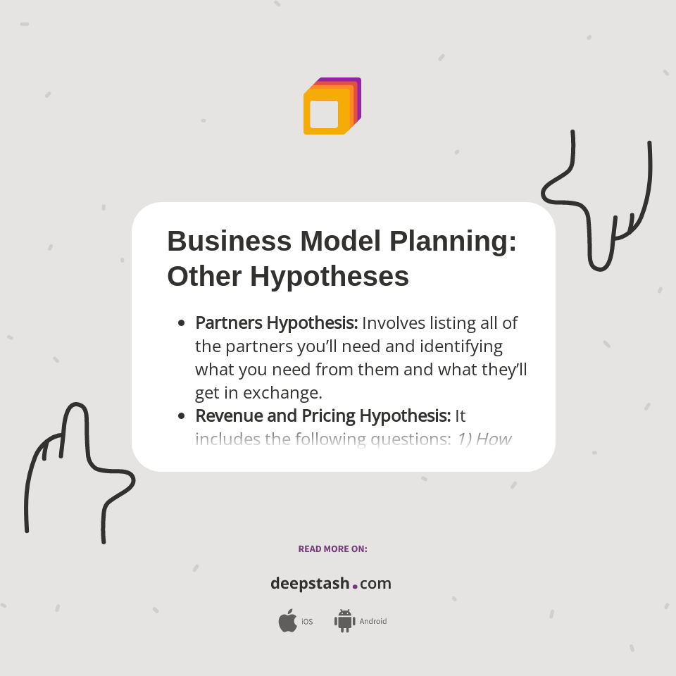 Business Model Planning: Other Hypotheses - Deepstash