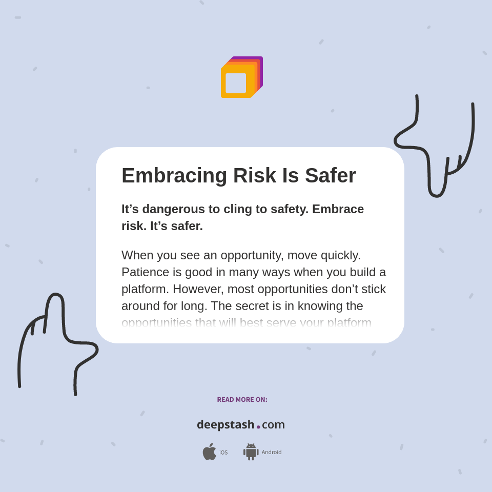 Embracing Risk Is Safer - Deepstash