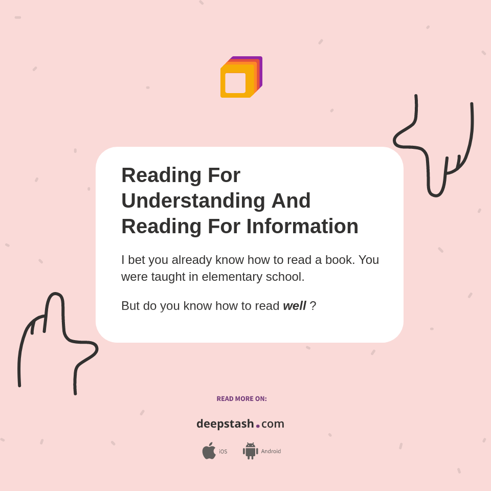 Reading For Understanding And Reading For Information - Deepstash