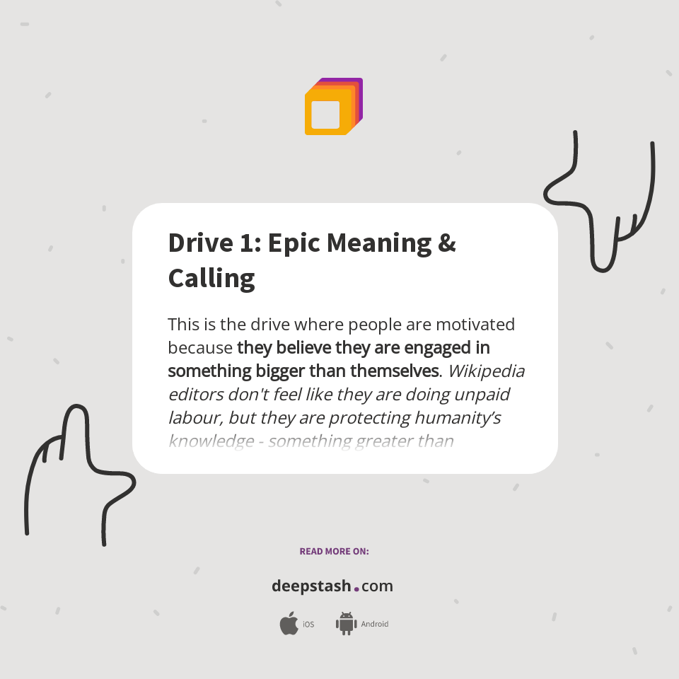 Drive 1: Epic Meaning & Calling - Deepstash