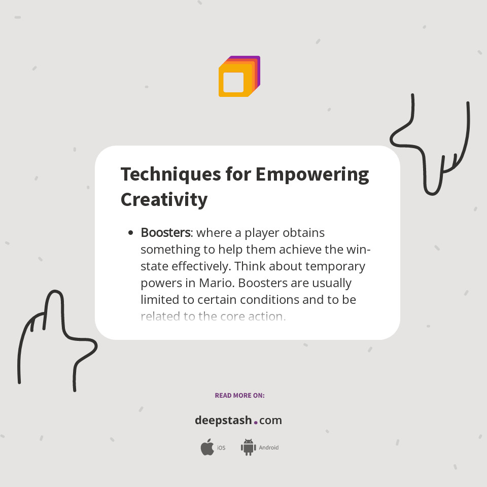 Techniques for Empowering Creativity - Deepstash