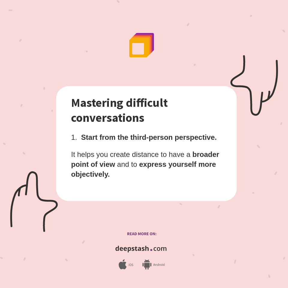 Mastering difficult conversations - Deepstash