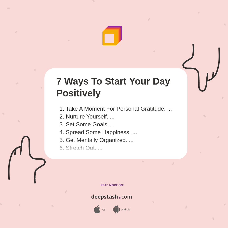 7 Ways To Start Your Day Positively - Deepstash