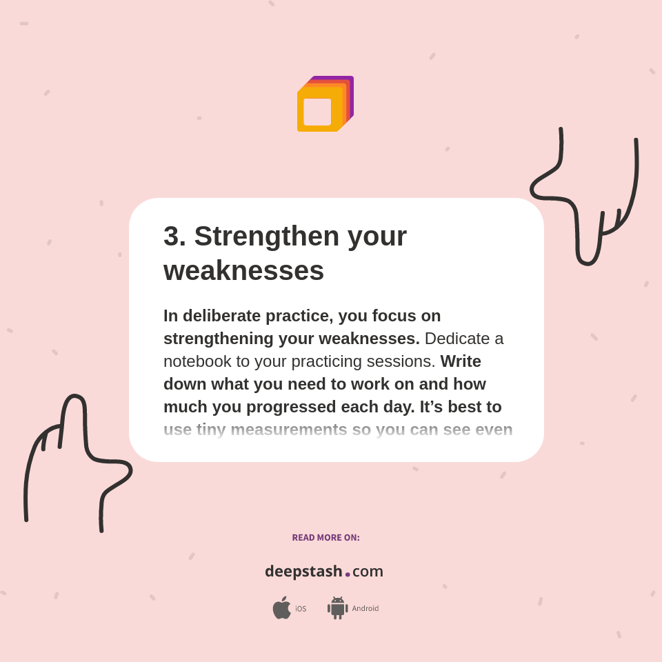 3. Strengthen your weaknesses - Deepstash