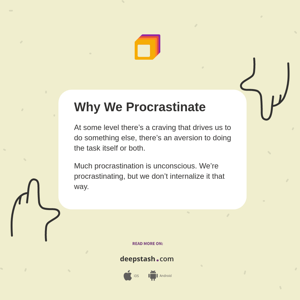 Why We Procrastinate - Deepstash