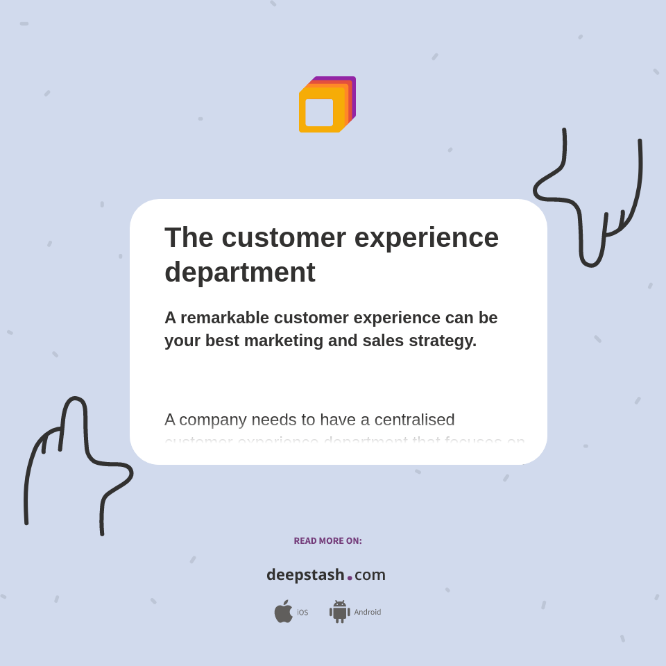 The customer experience department - Deepstash