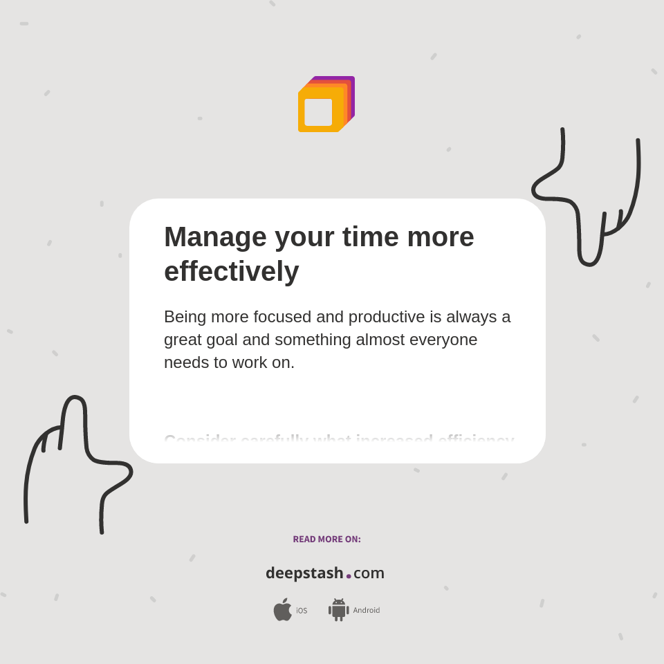 Manage your time more effectively - Deepstash