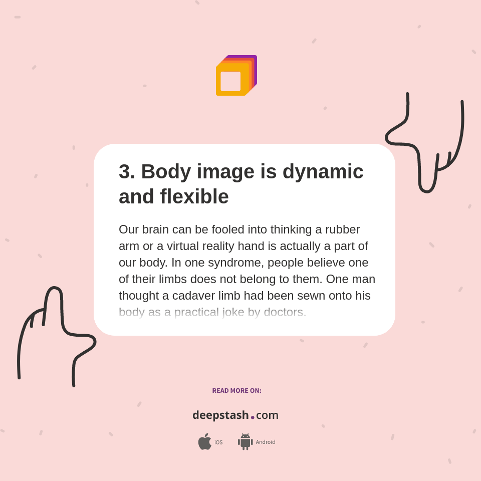 3. Body image is dynamic and flexible - Deepstash