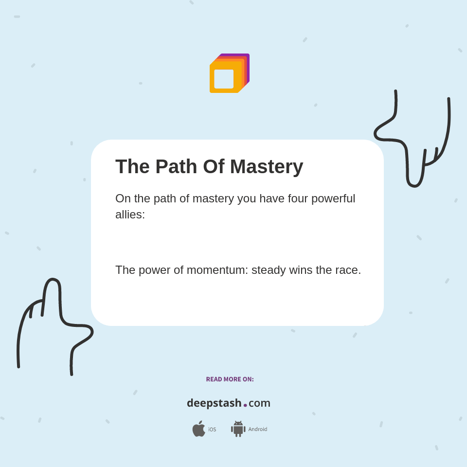 The Path Of Mastery - Deepstash