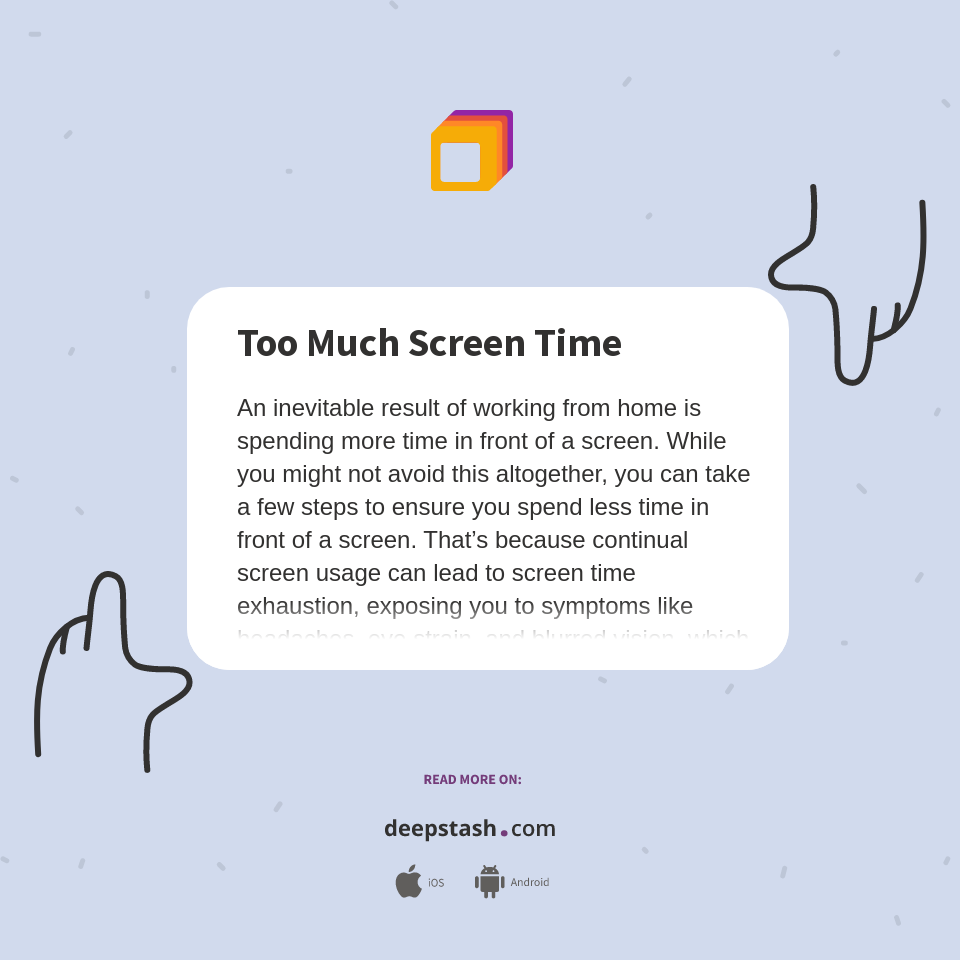 Too Much Screen Time - Deepstash