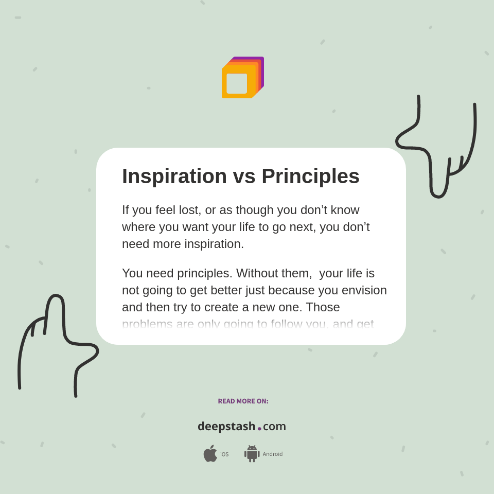 Inspiration vs Principles - Deepstash