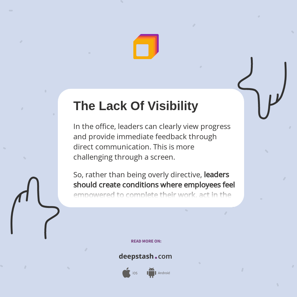 The Lack Of Visibility - Deepstash