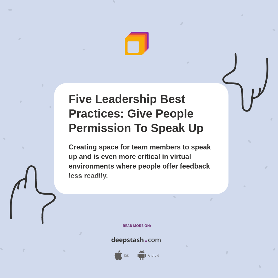 Five Leadership Best Practices: Give People Permission To Speak Up ...