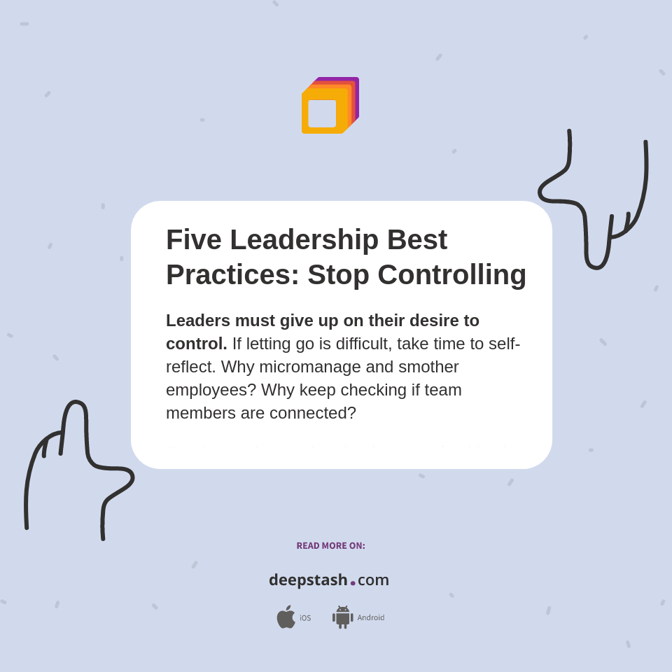 Five Leadership Best Practices: Stop Controlling - Deepstash