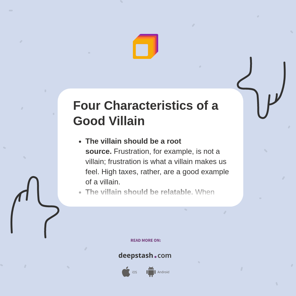 Four Characteristics of a Good Villain - Deepstash